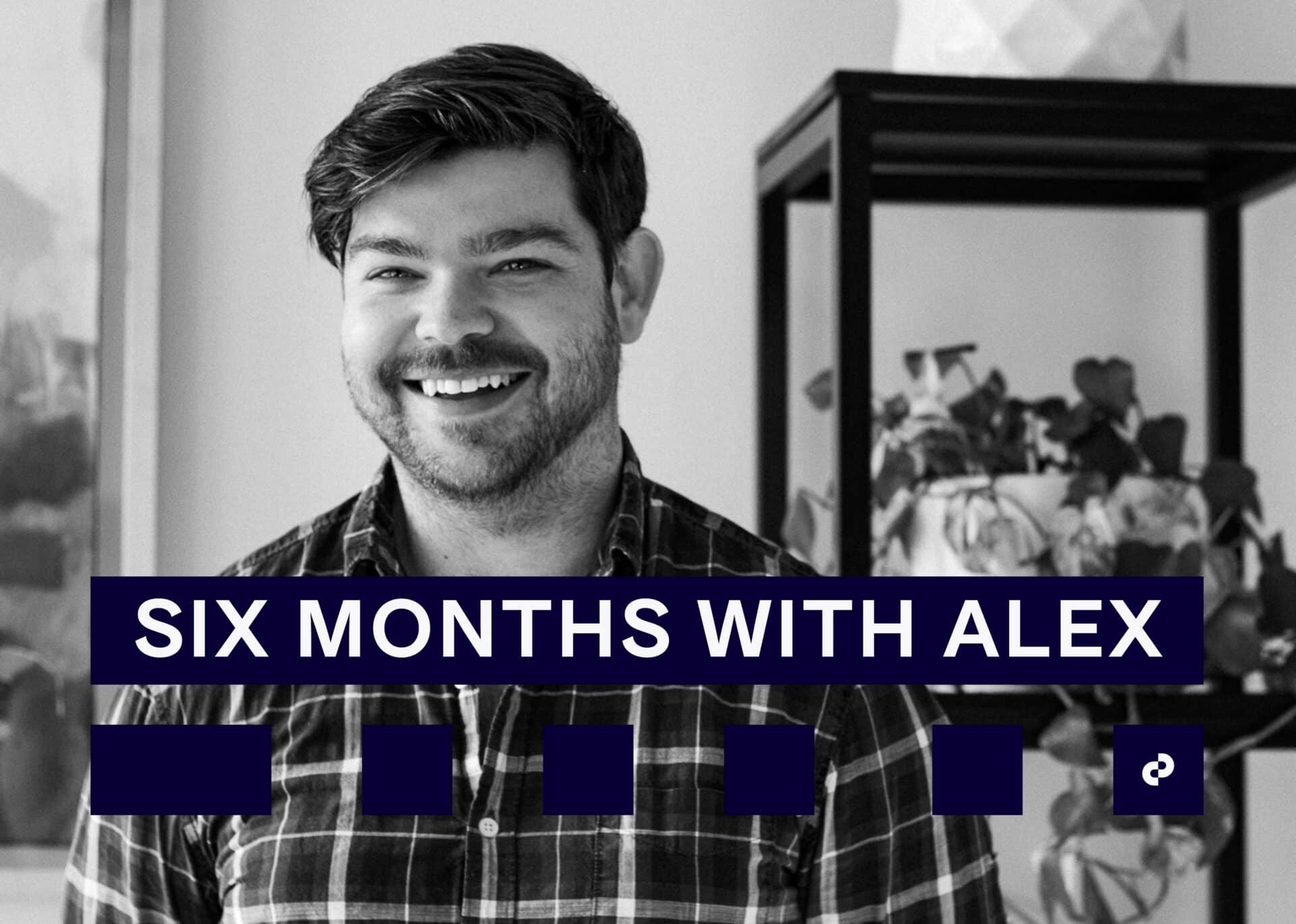 SIX MONTHS WITH ALEX - Pressure Cooker Studios