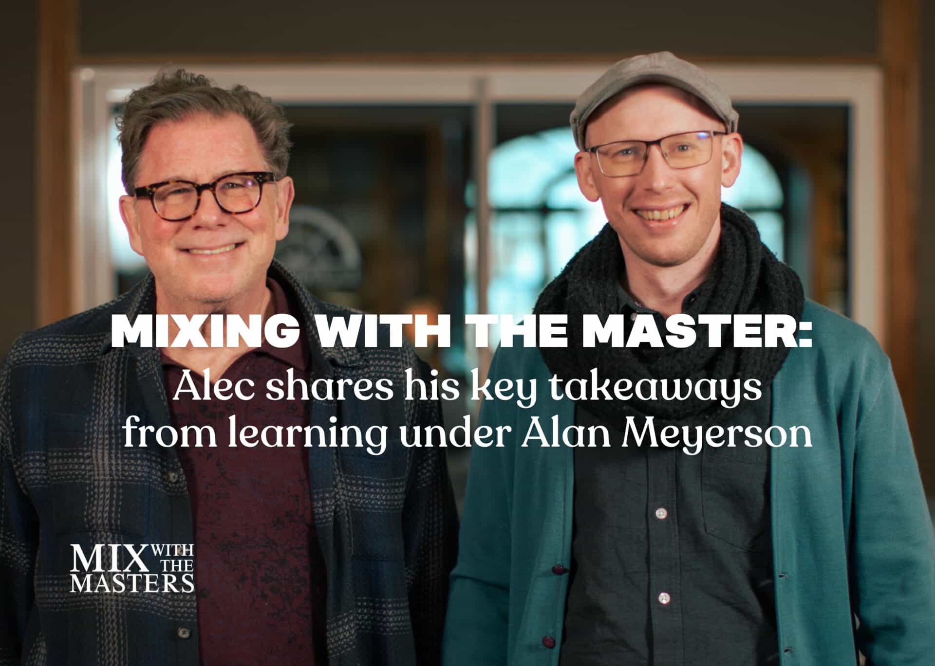 REFLECTING ON MIX WITH THE MASTERS - Pressure Cooker Studios